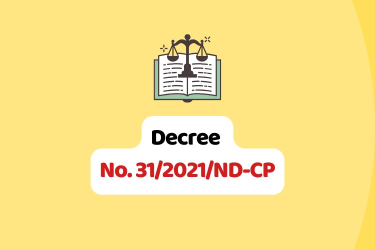 Decree No. 31/2021/ND-CP dated March 26, 2021 on elaboration of some articles of the Law on ...